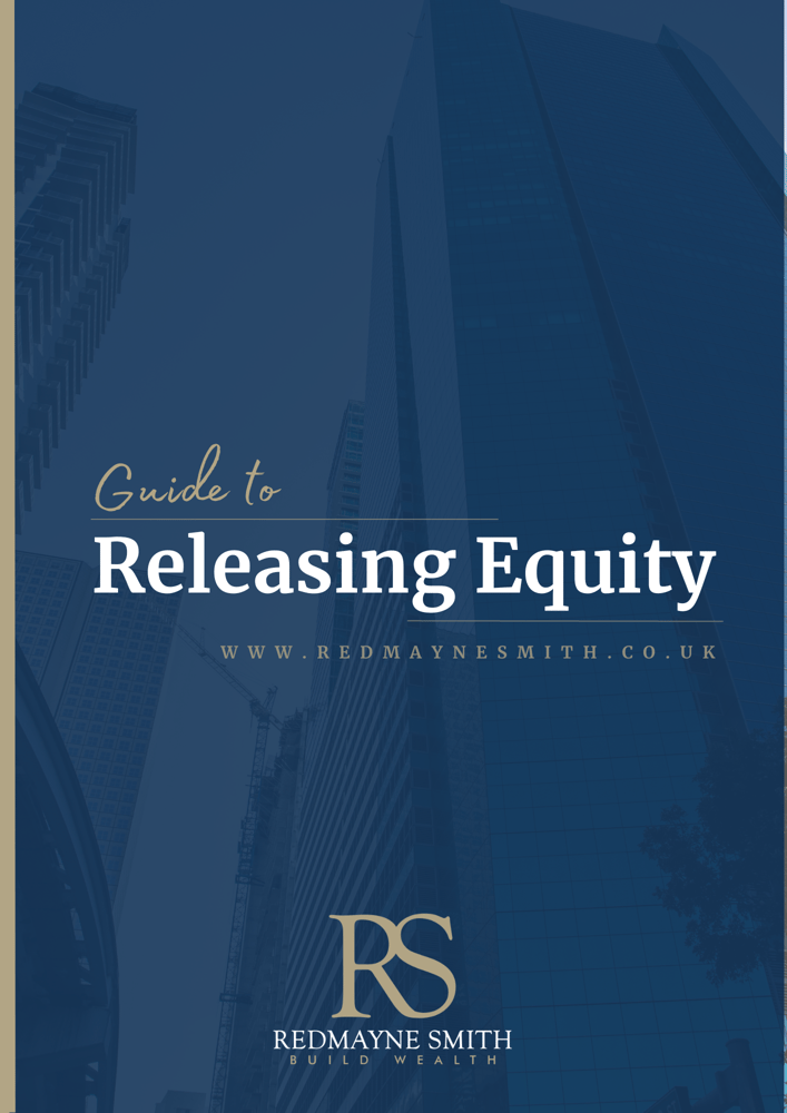 How to Release Equity | Equity Release Guide | Redmayne Smith